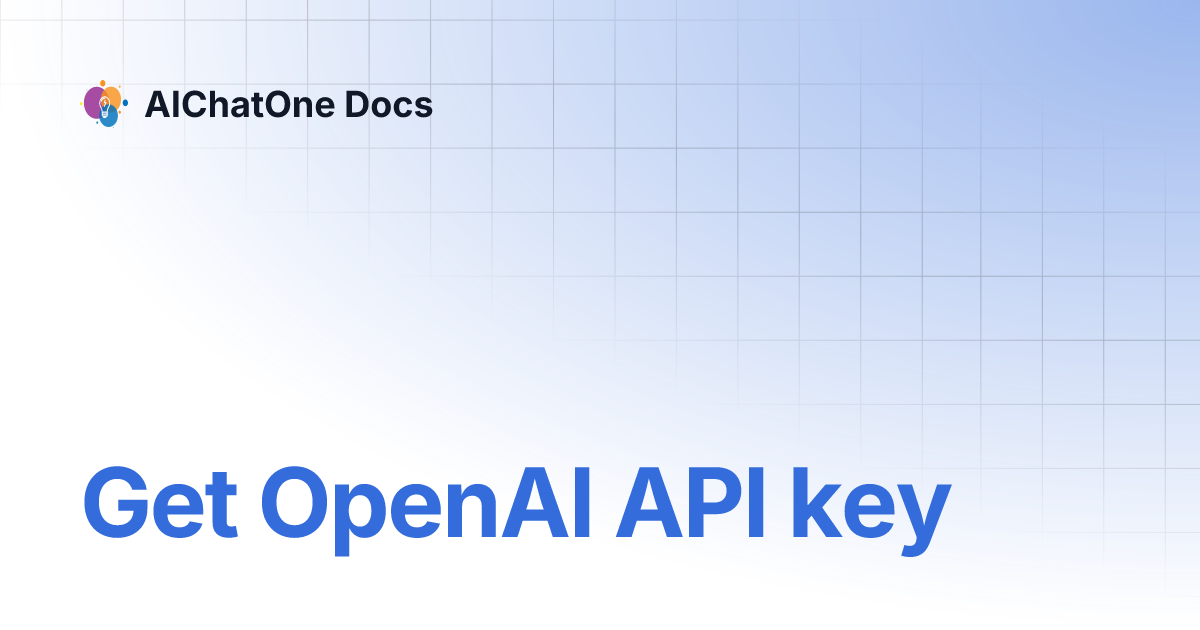 Get OpenAI API key | AIChatOne Docs