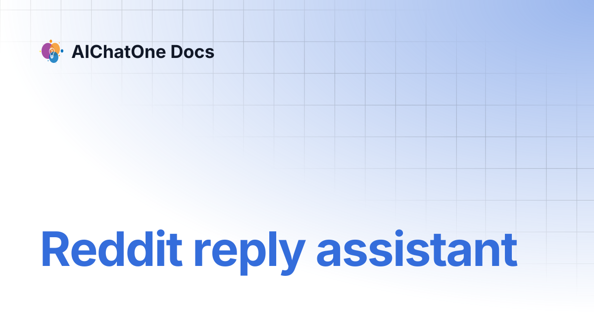 Reddit reply assistant | AIChatOne Docs